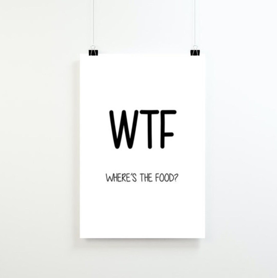 WTF Poster, Where's the Food Poster, Kitchen Poster, Kitchen Wall Art ...