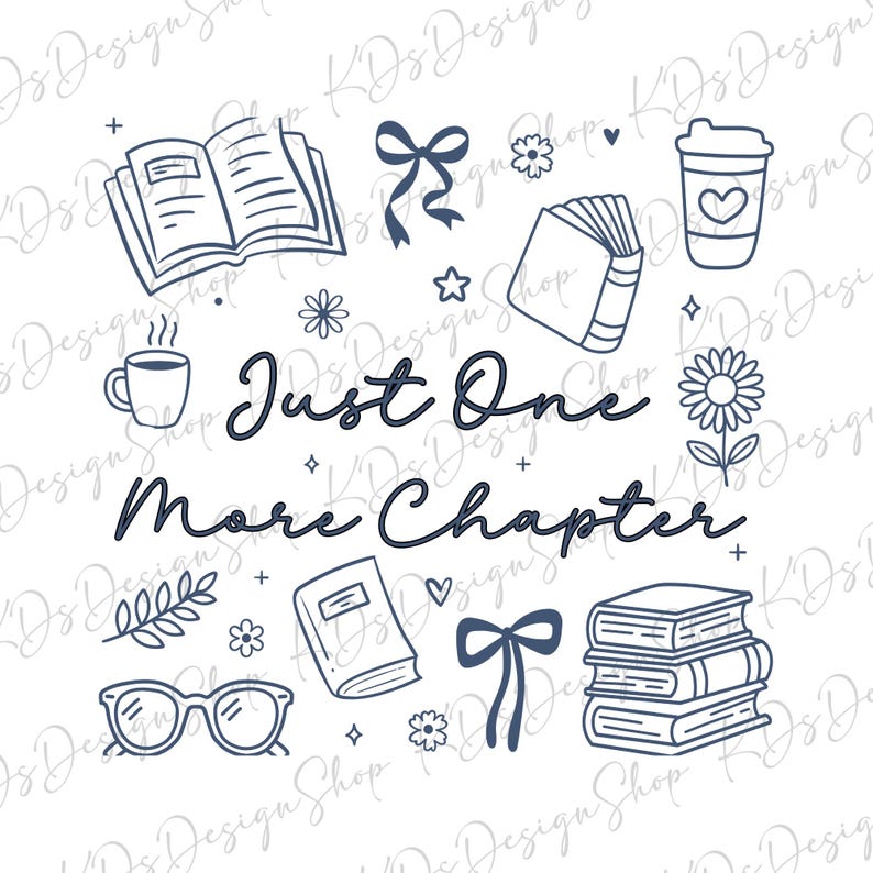 Just One More Chapter PNG SVG, Book Lover PNG, Books and Coffee Dtf ...