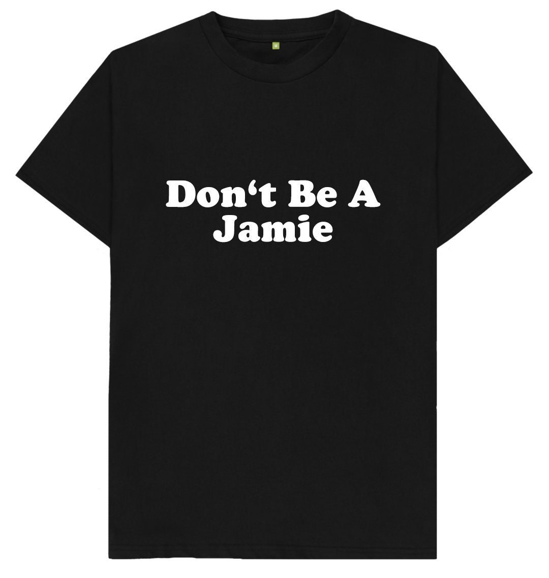 Don't Be A Jamie Funny Joke Gift Spoof Humour Mens T Shirt - Etsy