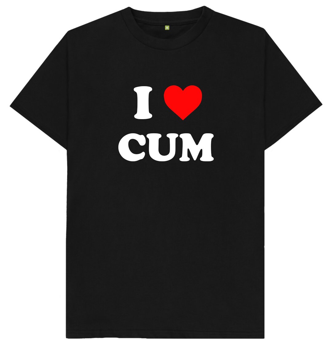 I Love Cum Mens Womens T Shirt Etsy Uk