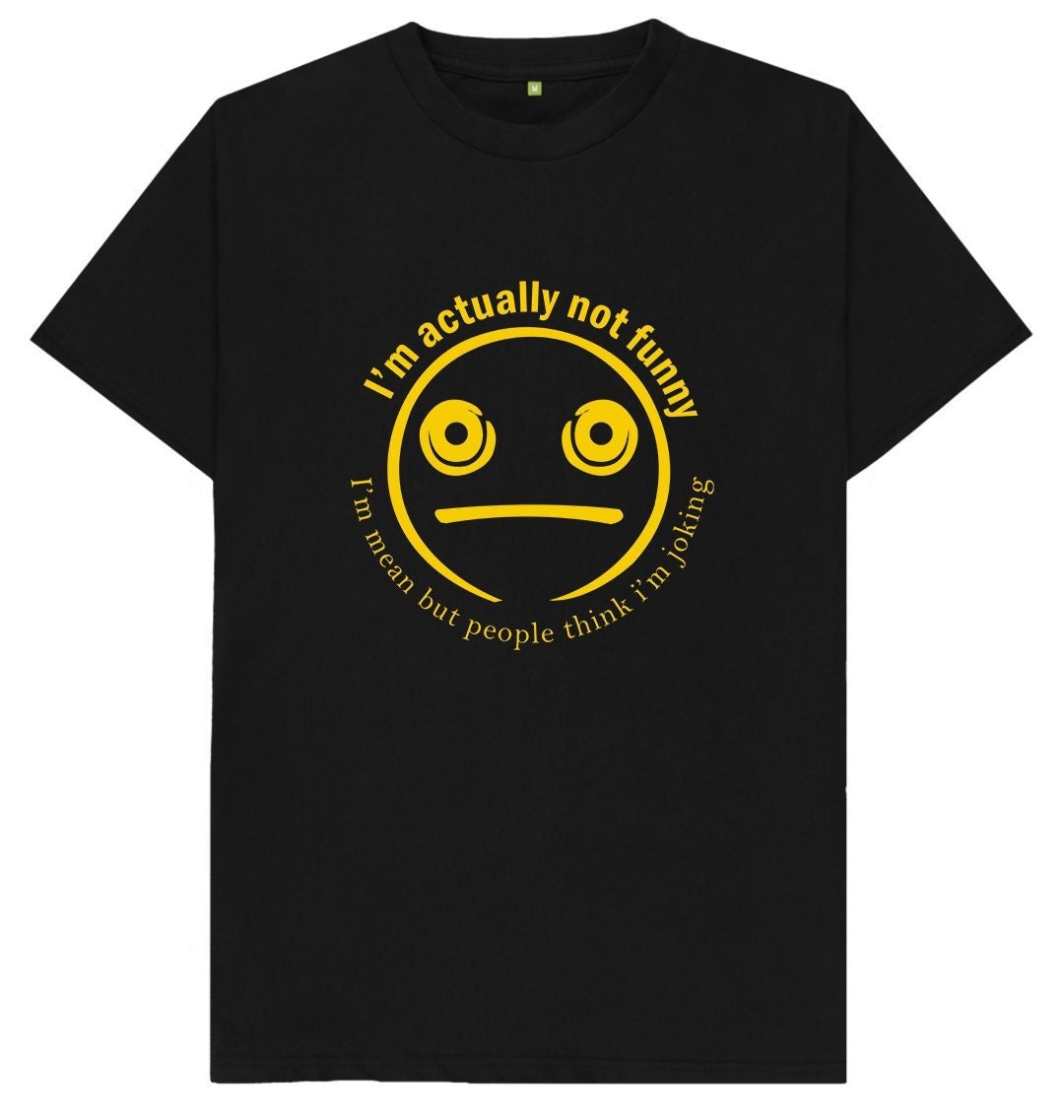 I m Actually Not Funny I m Mean But People Think Etsy