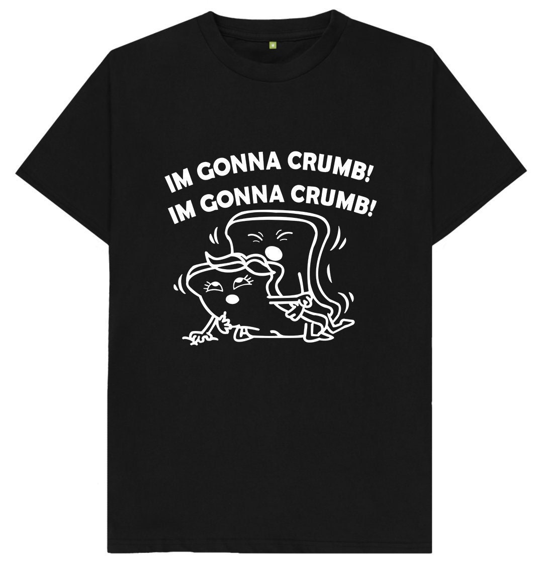 I'm Gonna Crumb I'm Gonna Crumb Funny Joke Spoof Humor - Etsy