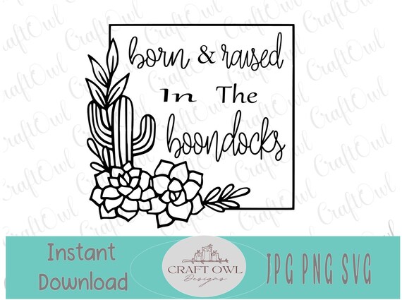 Born and Raised in the Boondocks SVG Country Baby Svg | Etsy