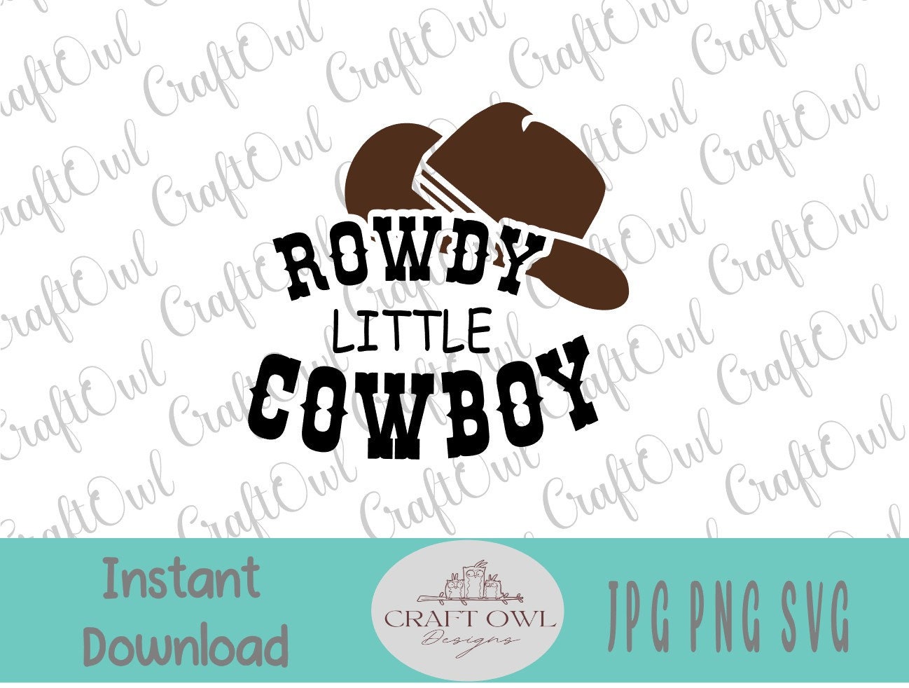 Rowdy Little Cowboy, Rodeo Cowboy, SVG JPG PNG Files for Cutting ...