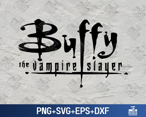 Buffy the Vampire Slayer Svg Buffy Title Svg Silhouette Svg | Etsy