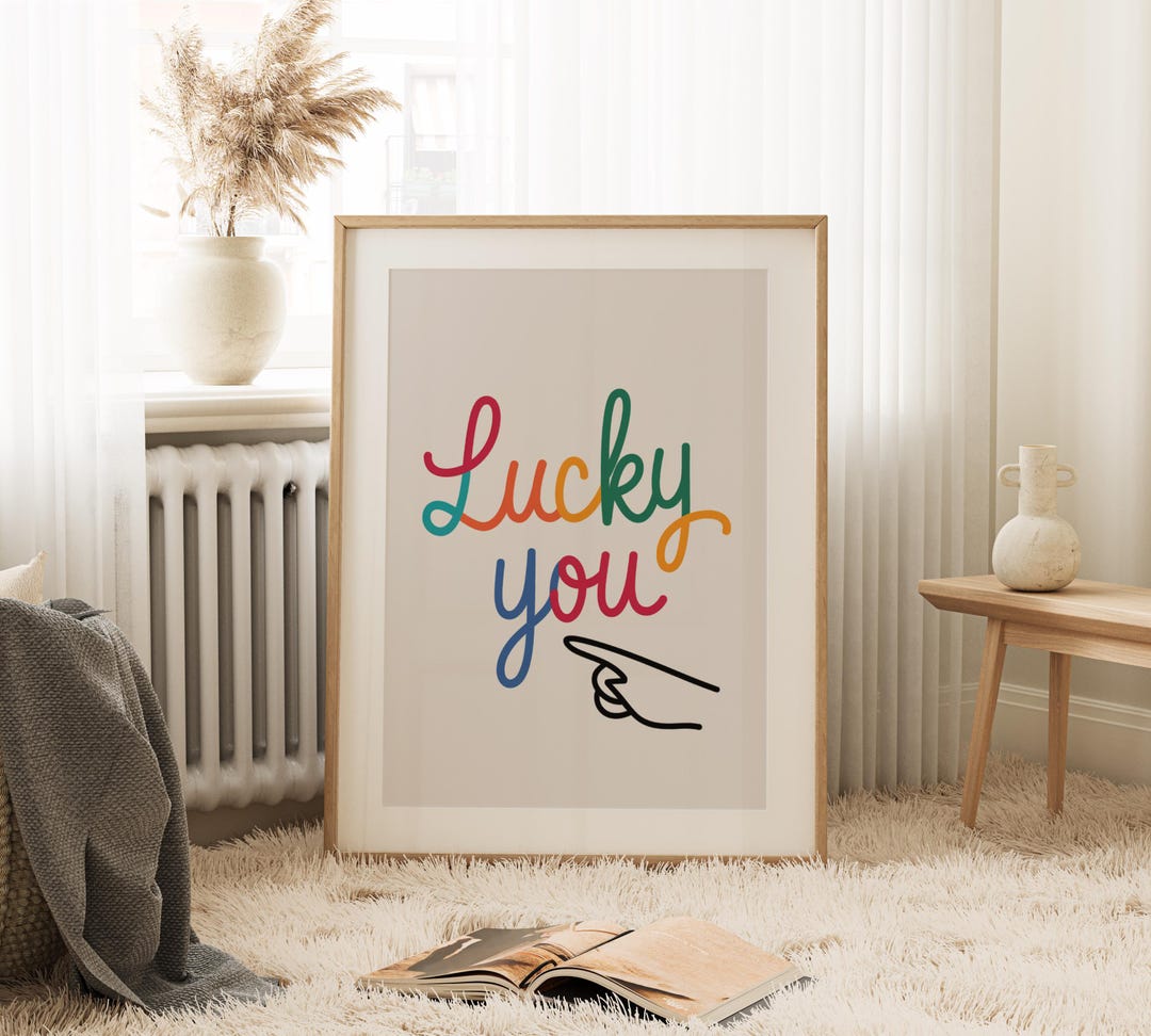 Lucky You Wall Art, Lucky You Art Print, Lucky You Decor, Lucky You ...