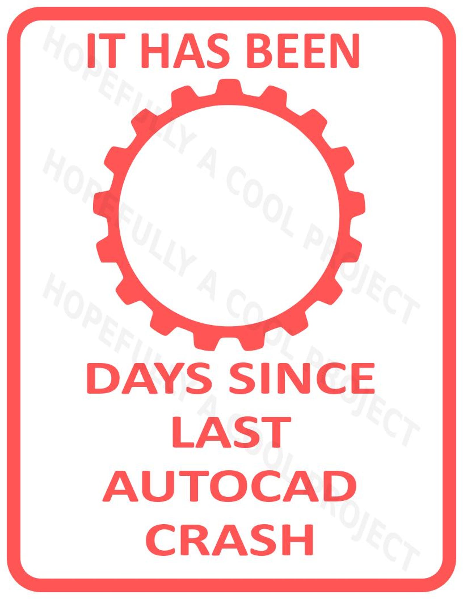 Days Since Last Autocad Crash - Etsy