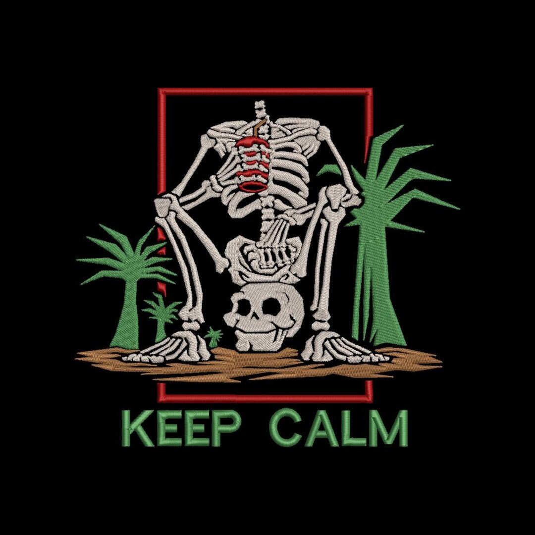 Skeleton Keep Calm Machine Embroidery Design Spooky Season Stitching ...