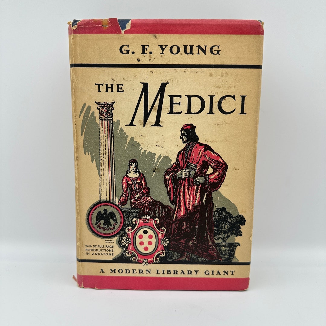 The Medici, A Modern Library Giant, G9, G. F. Young, First Edition ...