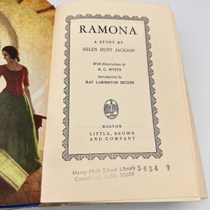 Ramona, Helen Hunt Jackson, Copyright 1939, Little, Brown & Company ...