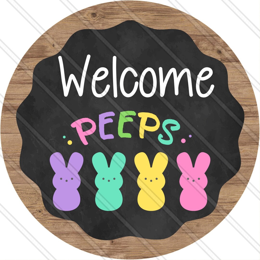 Welcome Peeps Sign - Bunny Peeps - Cute Easter Sign - Easter Sign for ...