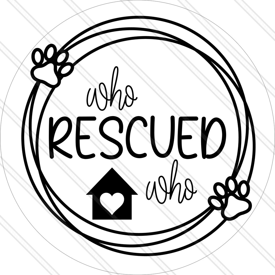 Who Rescued Who Sign Rescue Dog Sign Dog Owner Sign Dog Wreath Sign Dog ...