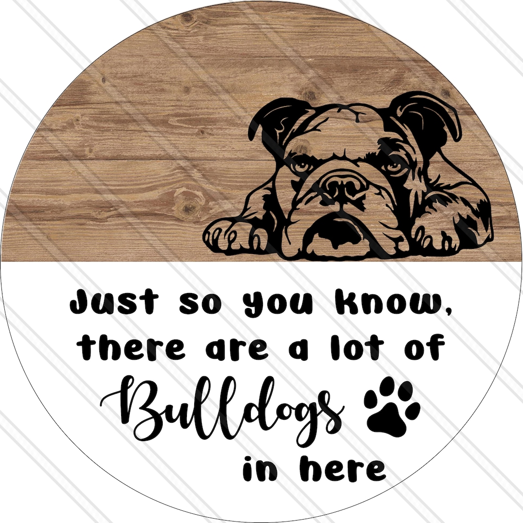Welcome Bulldog There's A Lot of Bulldogs in Here Dog Owner Welcome Paw ...