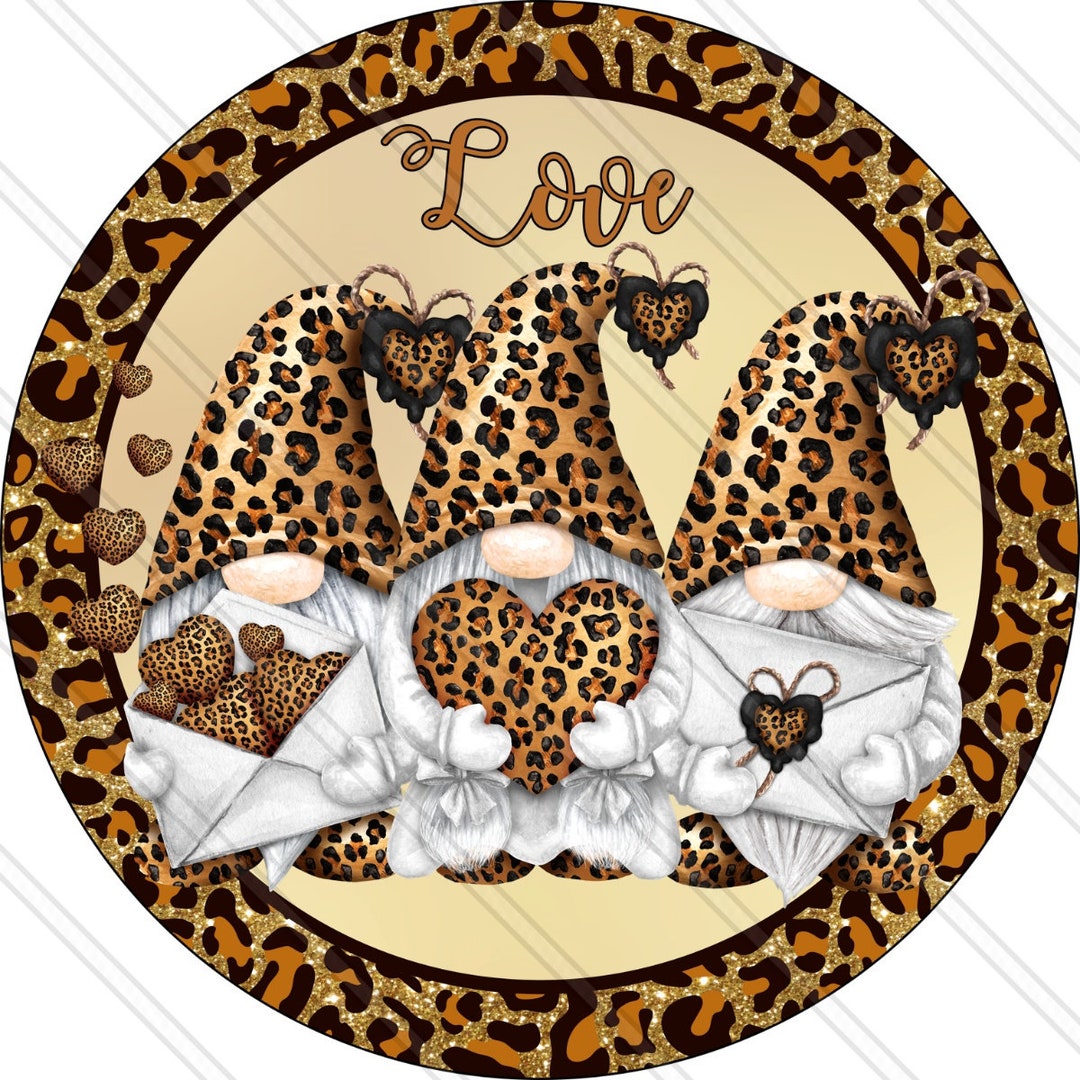 Love Leopard Gnomes Sign Valentines Sign Leopard Print Hearts and ...