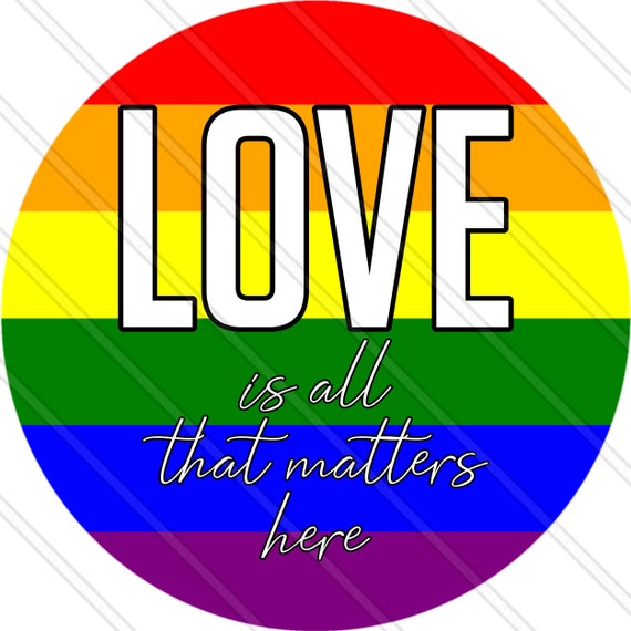 Love is All That Matters Here PRIDE Sign Love is Love | Etsy