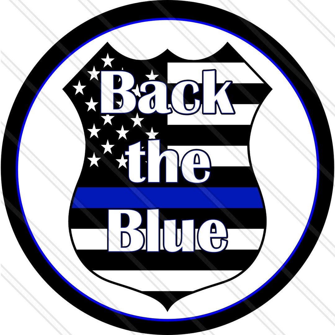 Back the Blue - Police Badge - Peacemaker - Public Servant - Blue Line ...