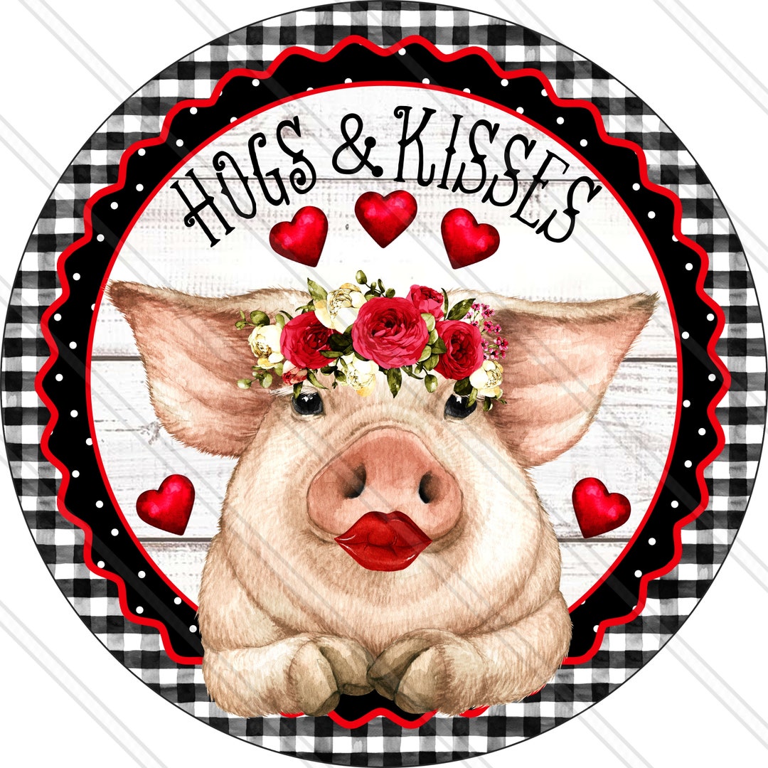 Hogs and Kisses Sign Valentine Pig Sign Valentines Door Decor ...