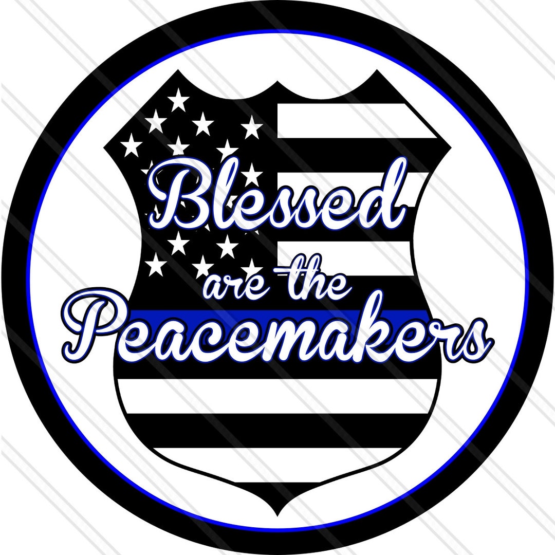 Blessed Are the Peacemakers Police Badge Police Blue Line Cops Metal ...