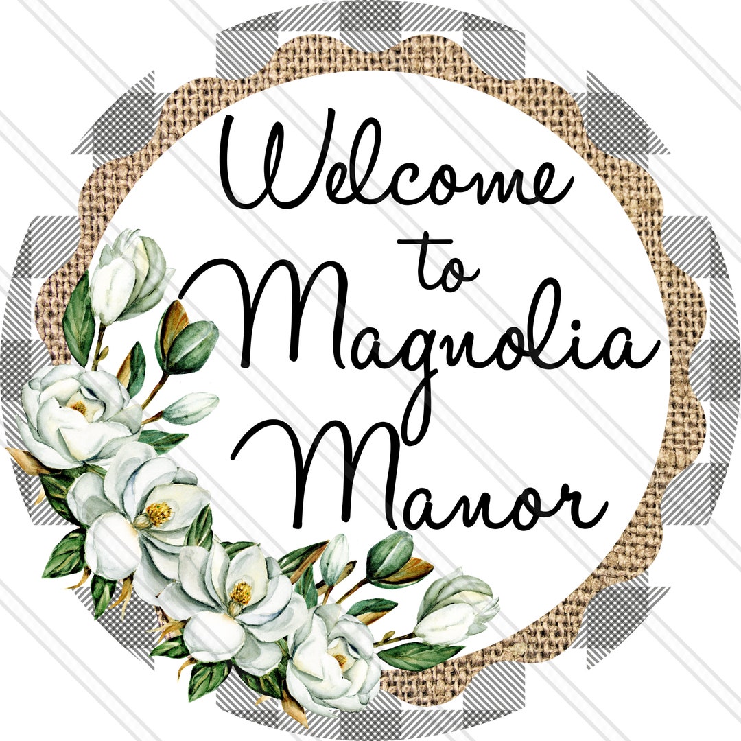 Welcome to Magnolia Manor Sign - Magnolia Sign - Everyday Door Decor ...