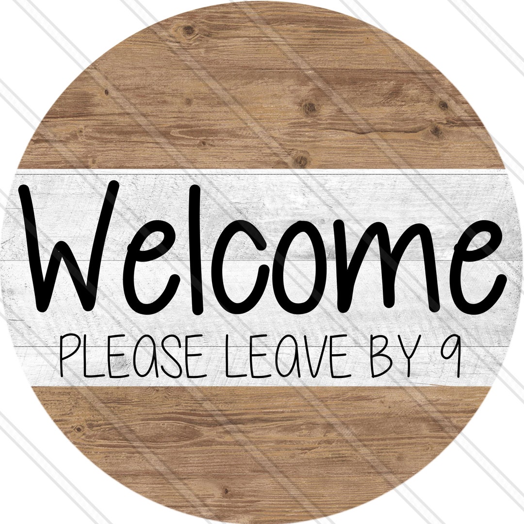 Welcome Please Leave by 9 Funny Welcome Humor Sign - Etsy