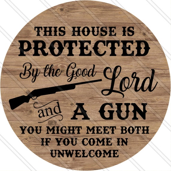 Protected by God and Guns Home Security 2nd Amendment 2A - Etsy