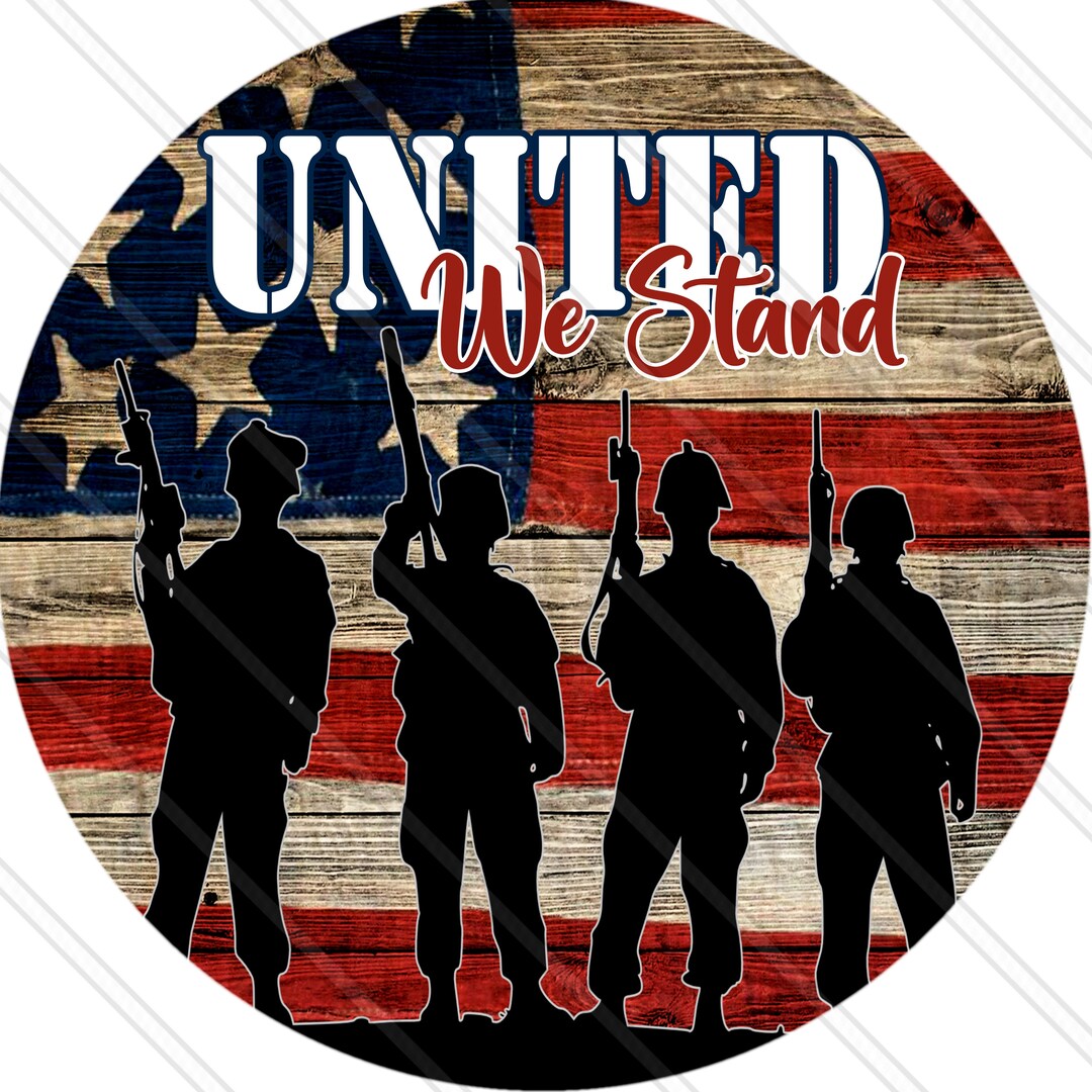 American Soldiers Sign- United We Stand - Patriotic Sign - American ...