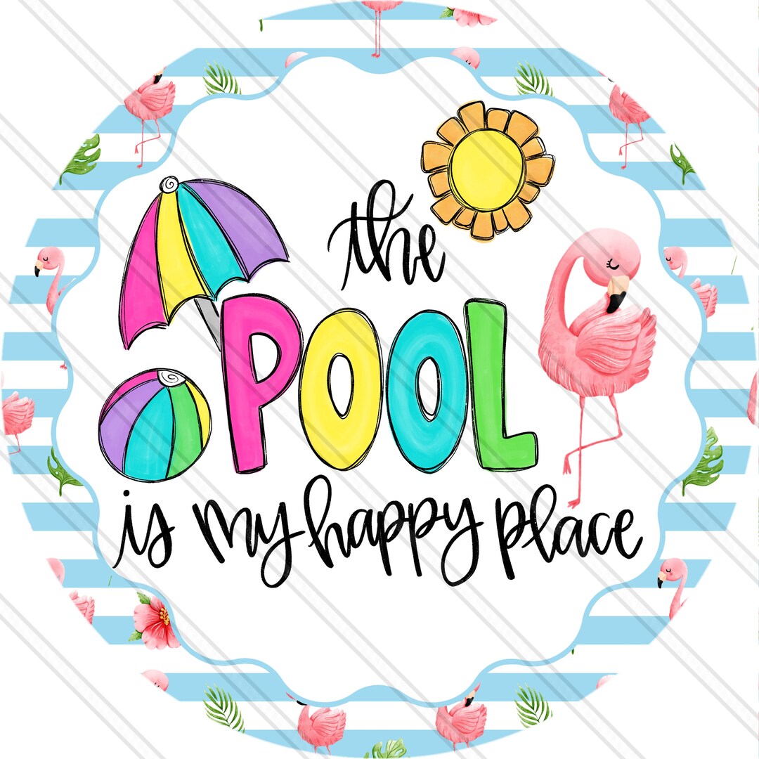 The Pool is My Happy Place - Pool Sign - Flamingo Sign - Summer Sign ...
