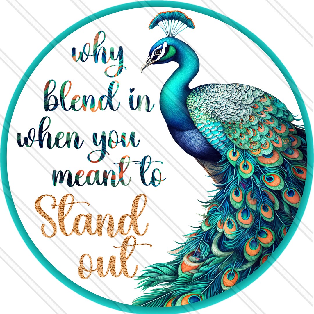 Why Blend in Stand Out Sign Peacock Sign Peacock Wreath - Etsy