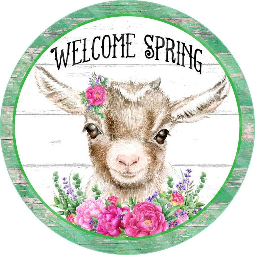 Welcome Spring Goat Sign Spring Animal Sign Floral Spring Round Shiplap ...