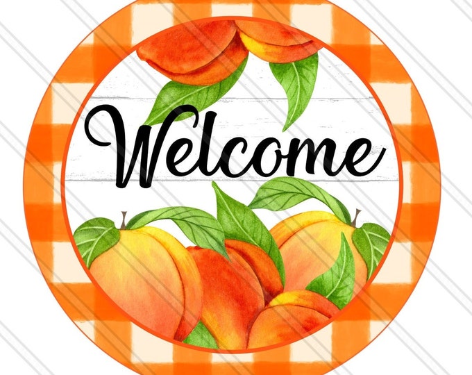 Welcome Peach Sign Orange and White Summer Wreath Sign Sweet Peaches Metal Wreath Sign - Etsy