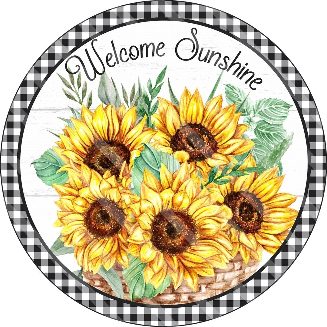 Welcome Sunshine Sunflower Sign White Wood Wicker Basket Black and ...