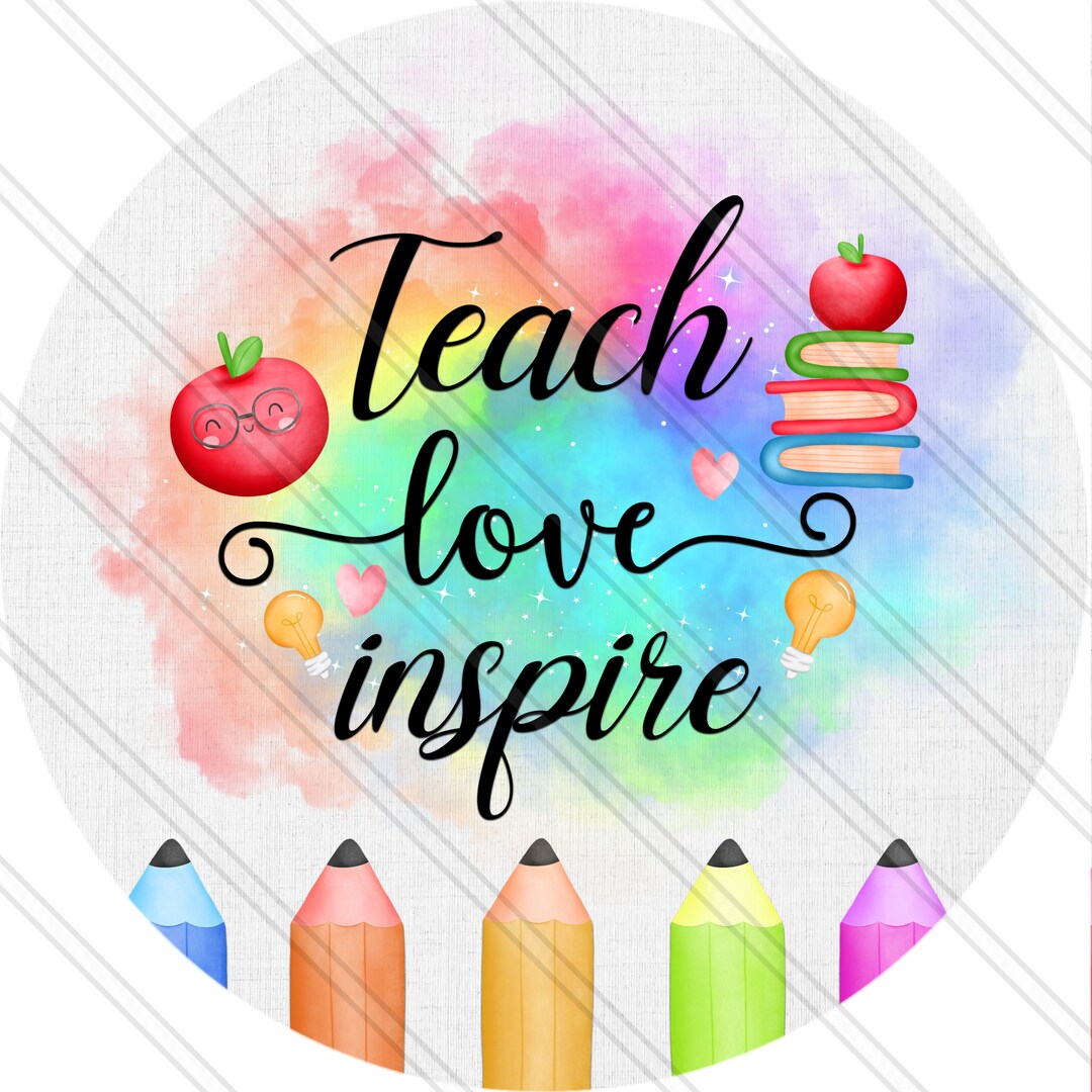 Teach Love Inspire Apple and Books Teacher Sign Teacher Life Rainbow ...