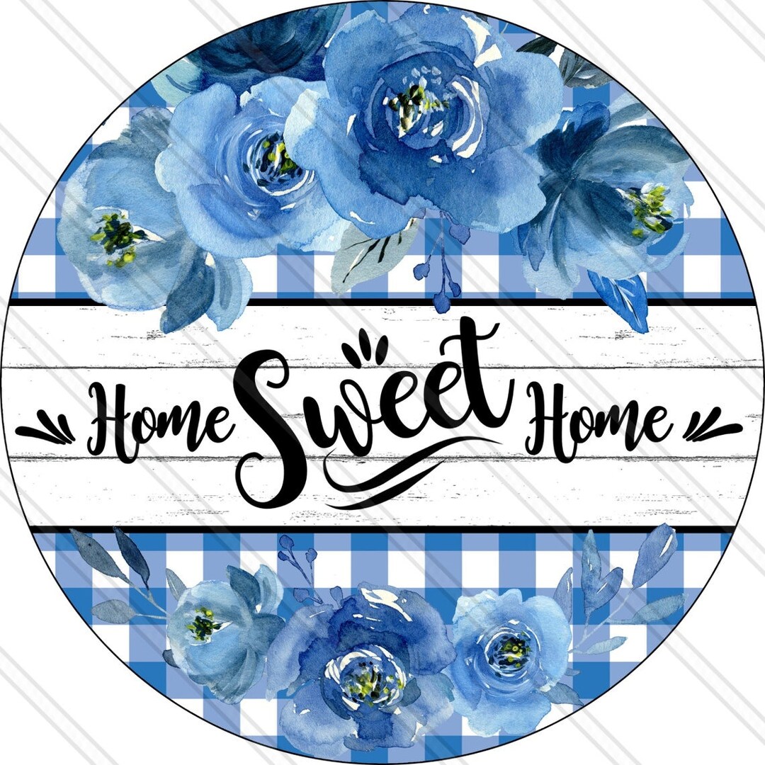 Home Sweet Home - Blue Floral Wreath Sign - Rustic Sign - Farmhouse ...