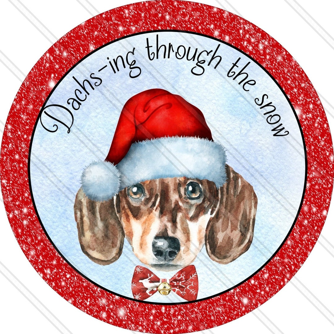 Dachsing Through the Snow Dachshund Sign Christmas Dog Christmas ...