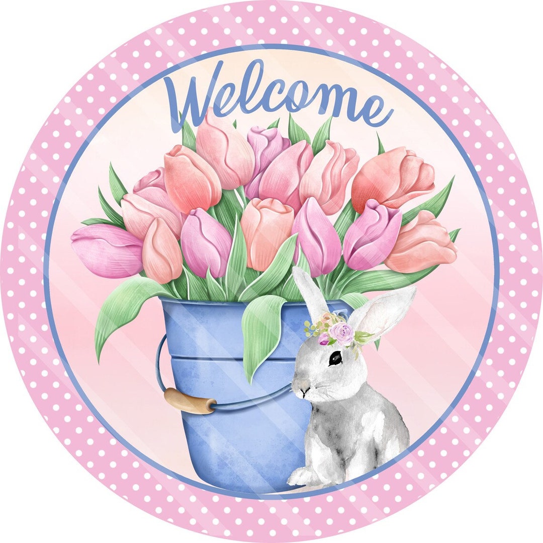 Welcome Sign Bunny Sign Tulip Sign Spring Sign Spring Wreath Sign ...