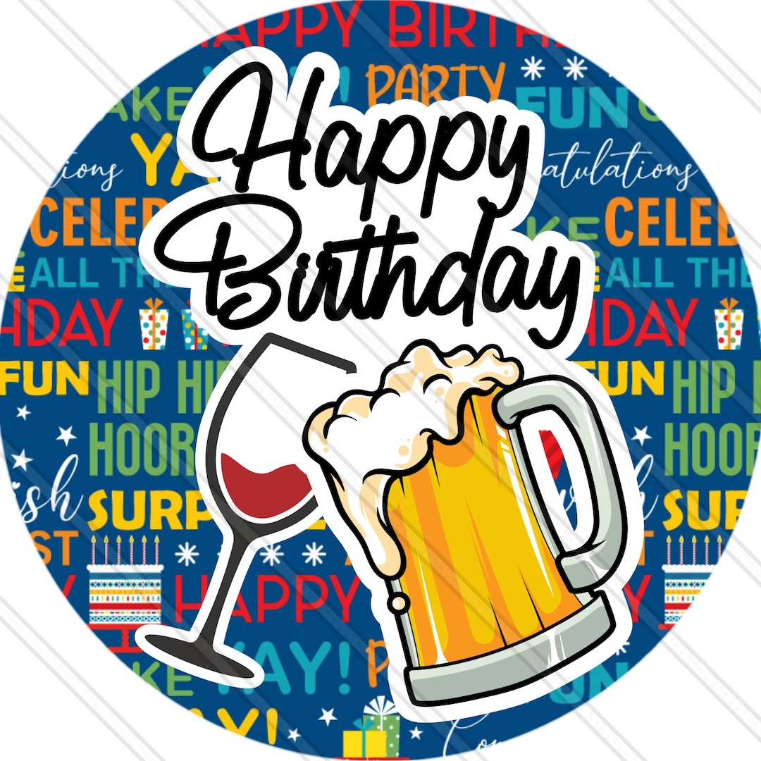 Happy Birthday Sign Cheers to You Beer and Wine Birthday Wreath Sign ...