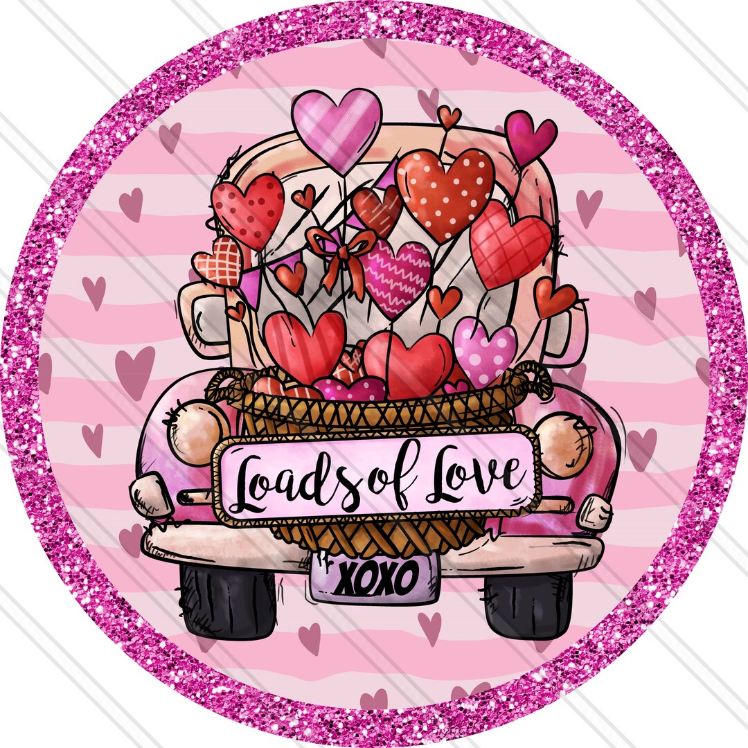 Loads of Love Sign - Valentines Truck Sign - Valentines Door Decor ...
