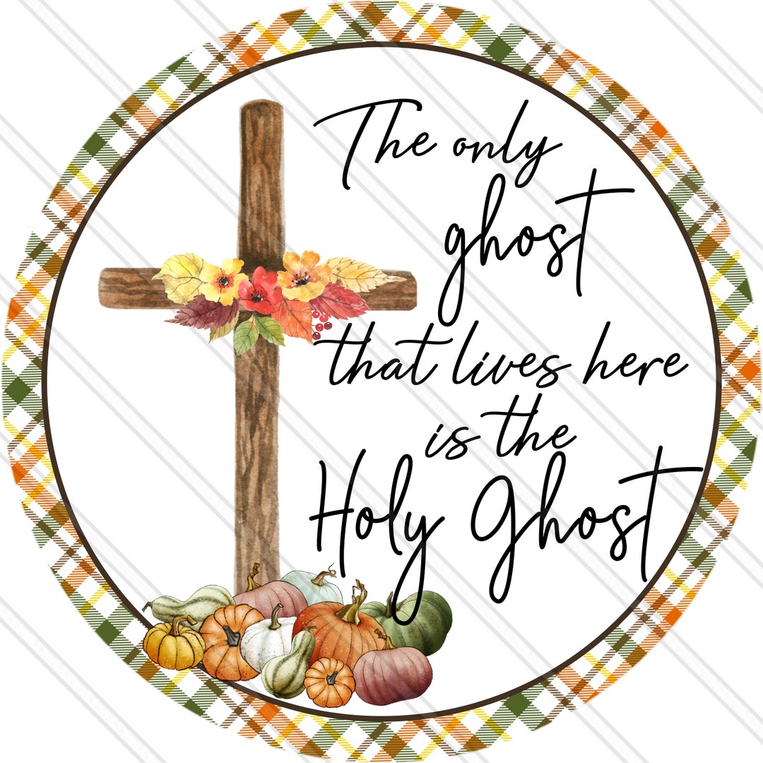 Holy Ghost Sign Fall Sign Autumn Sign Fall Wreath Sign Autumn Wreath ...
