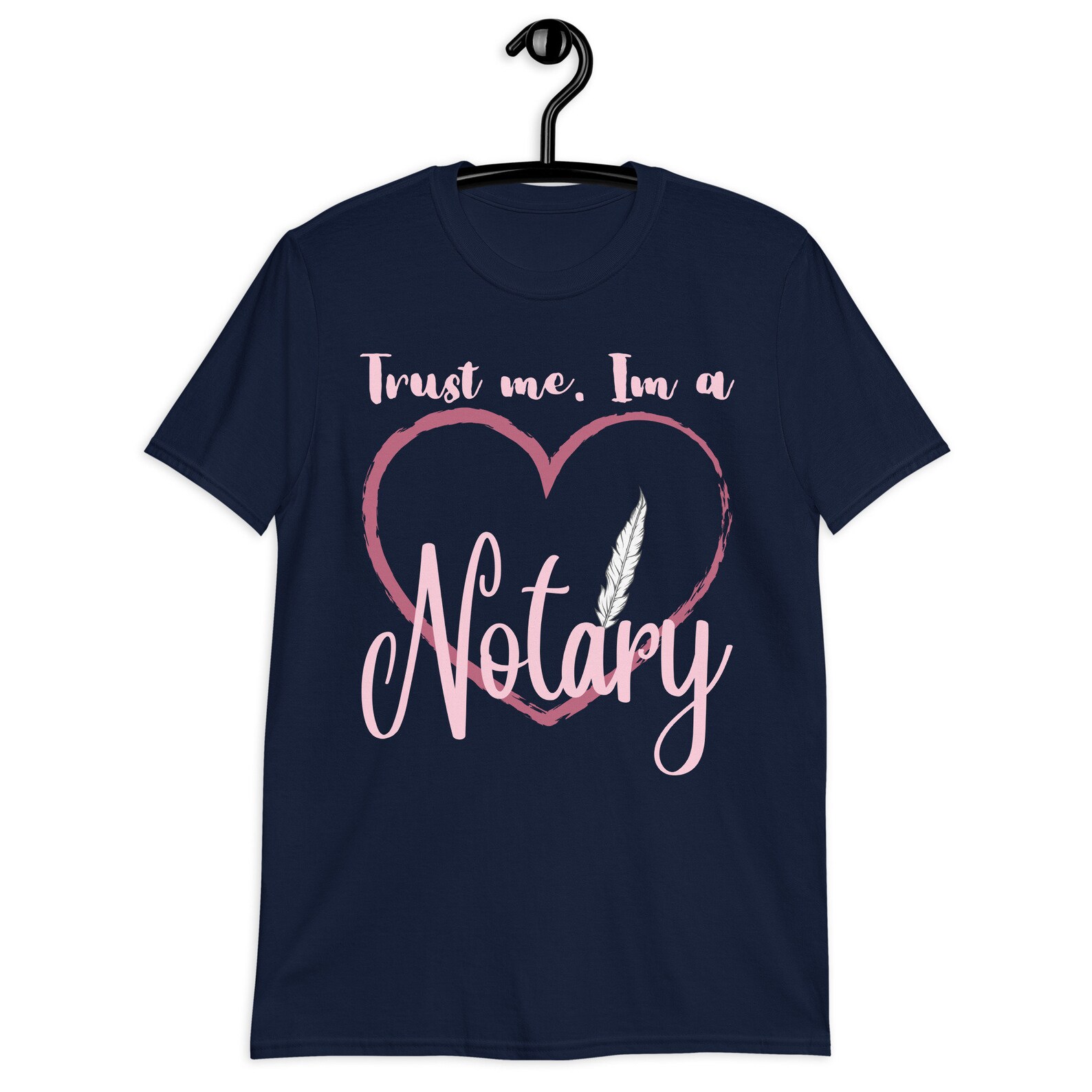Trust Me Im a Notary Public Notary Feather Gift Shirt Notary Public ...