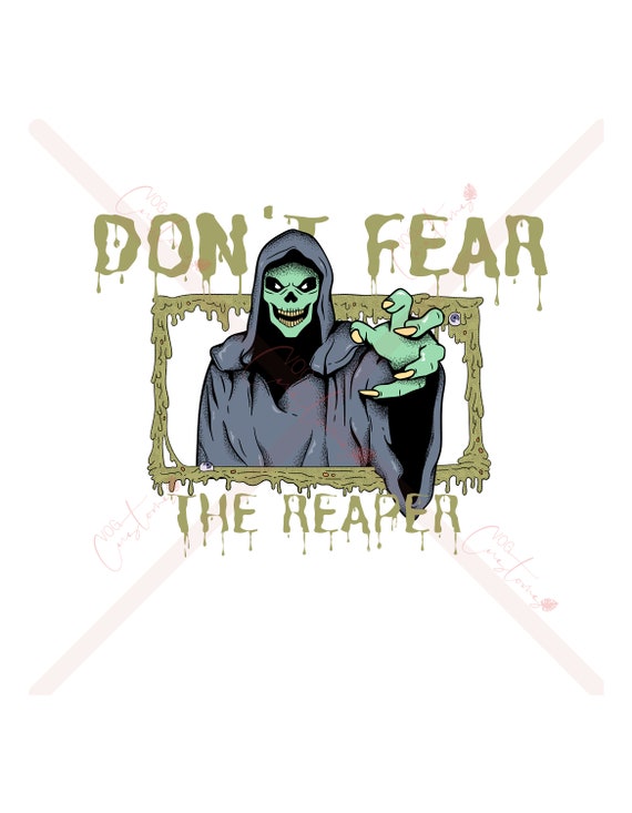Don't Fear the Reaper PNG Reaper Halloween Reaper PNG - Etsy