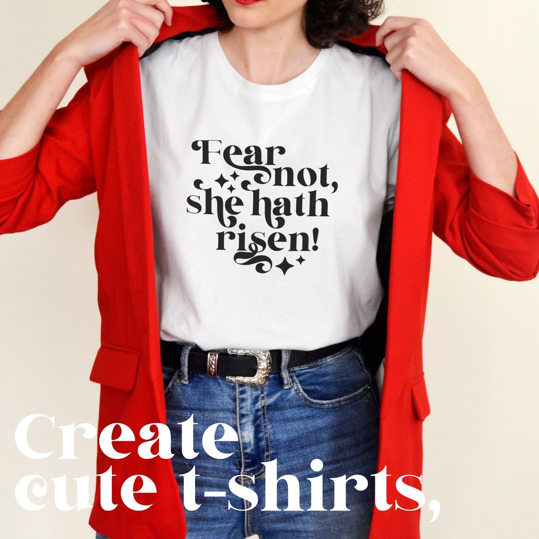 Fear Not, She Hath Risen SVG EPS Cut File, PNG for Sublimation Print ...