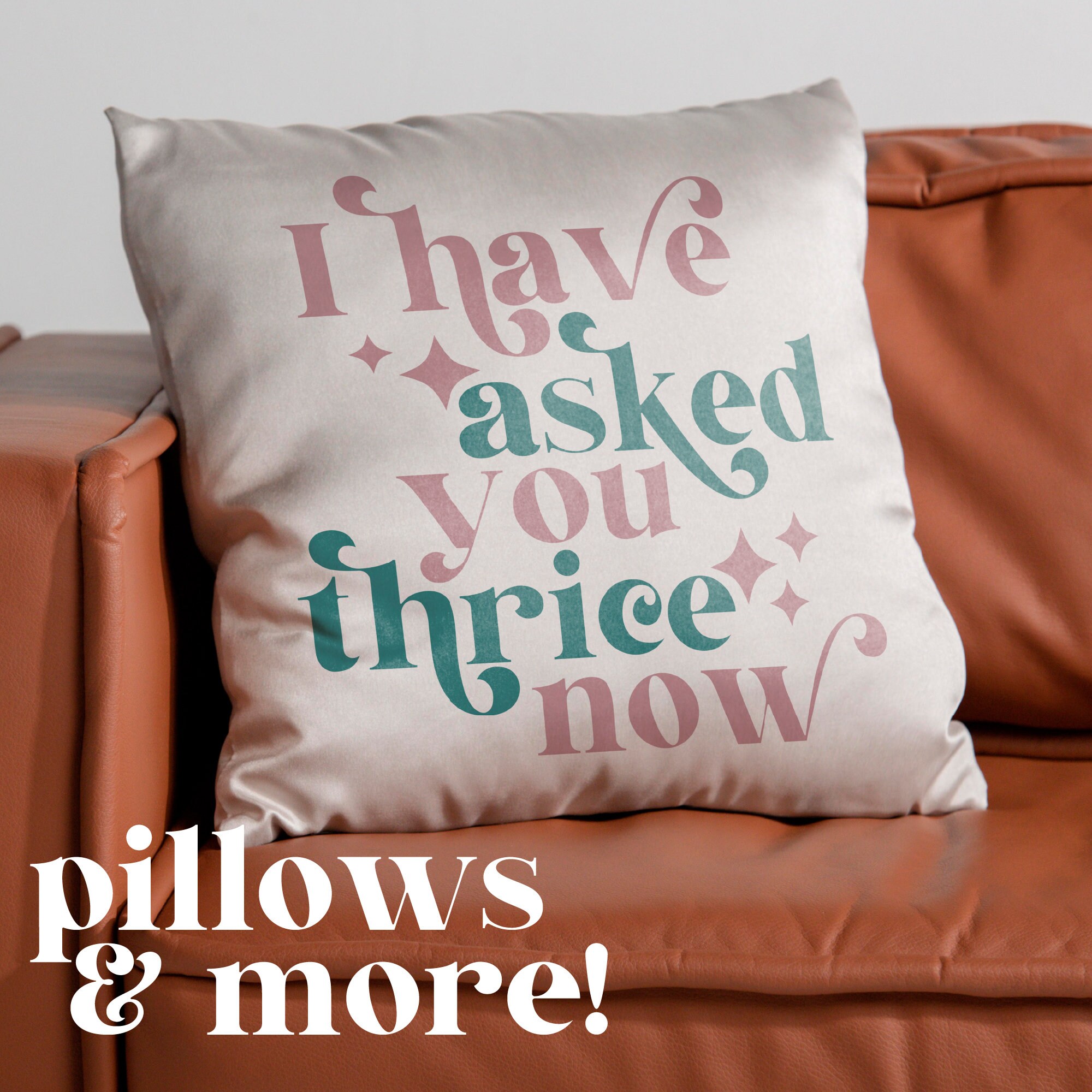 I Have Asked You Thrice Now | SVG EPS Cut File, PNG for Sublimation ...