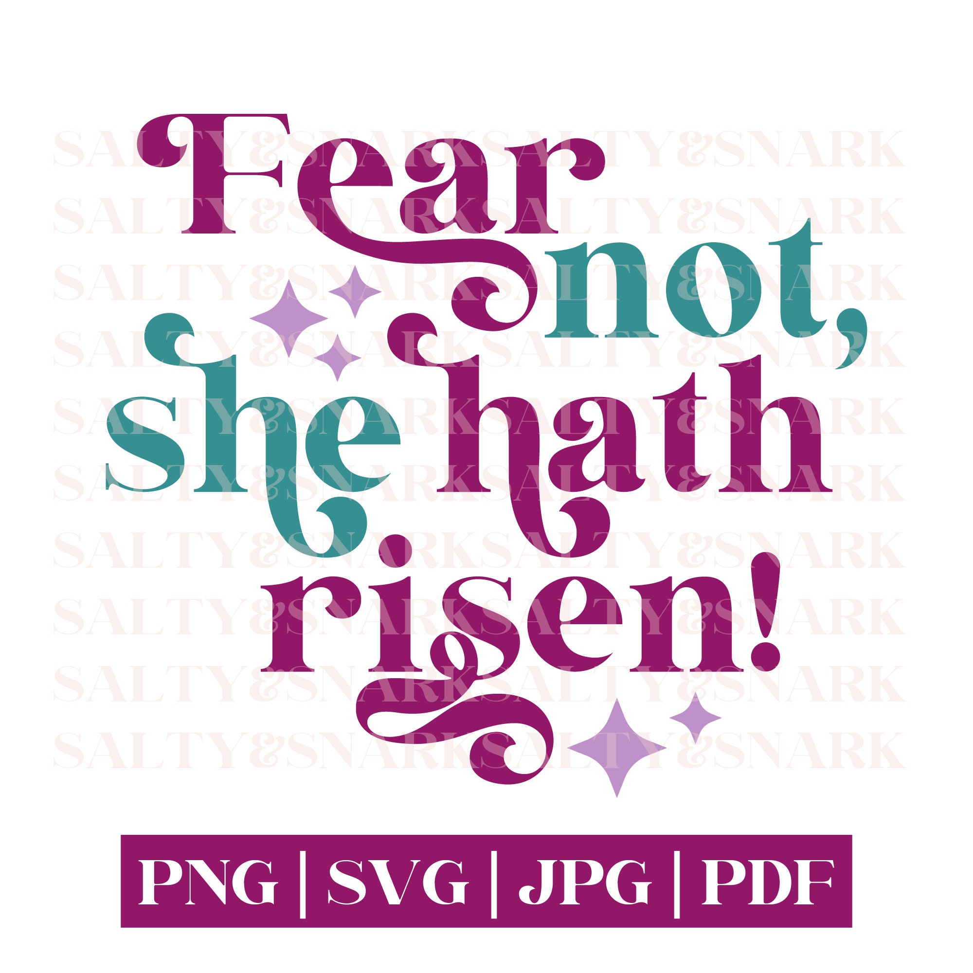 Fear Not, She Hath Risen SVG EPS Cut File, PNG for Sublimation Print ...