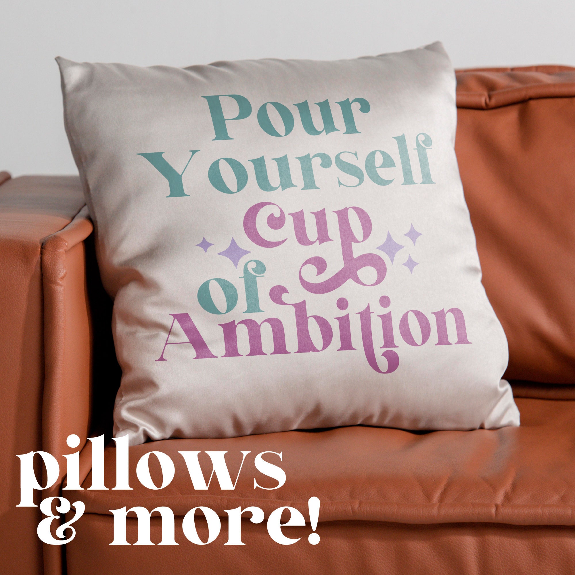 Pour Yourself a Cup of Ambition SVG EPS Cut File PNG for - Etsy