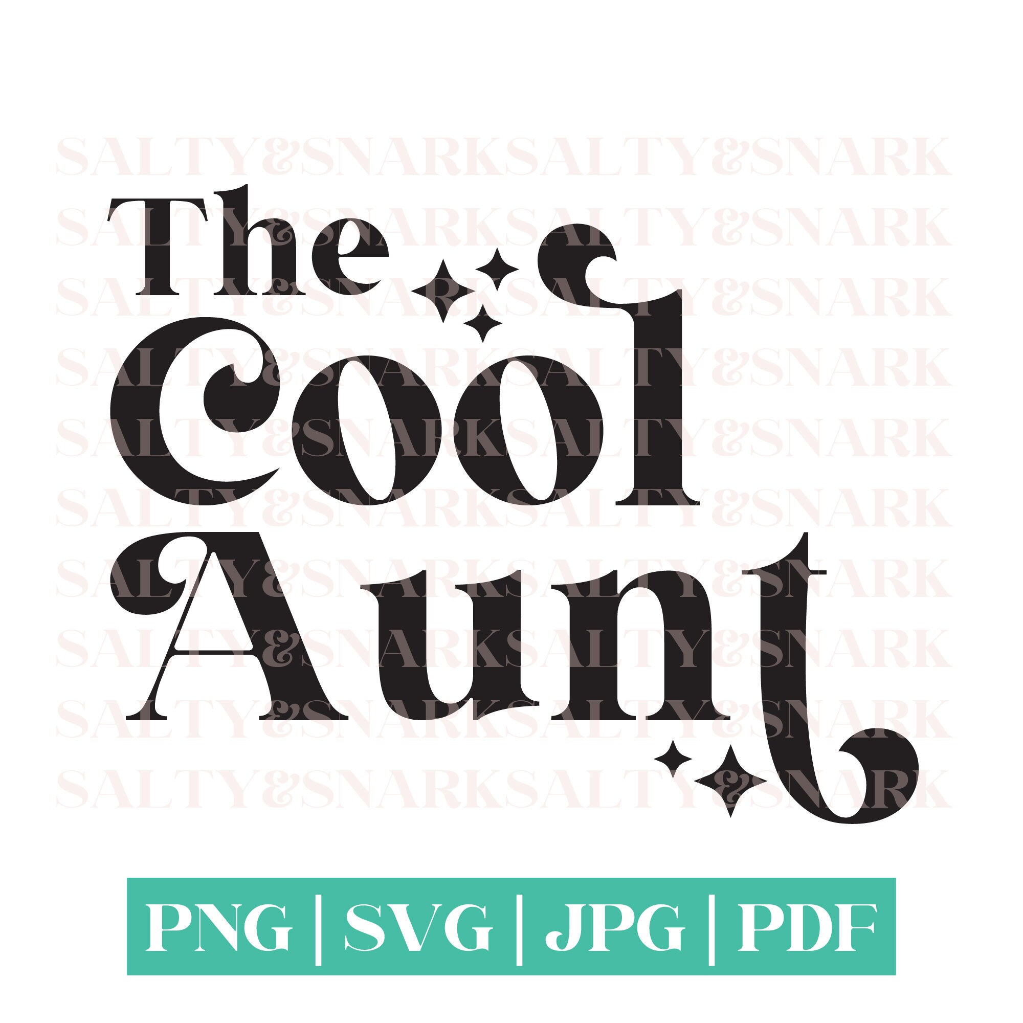 The Cool Aunt SVG EPS Cut File, PNG for Sublimation Print, Design for ...