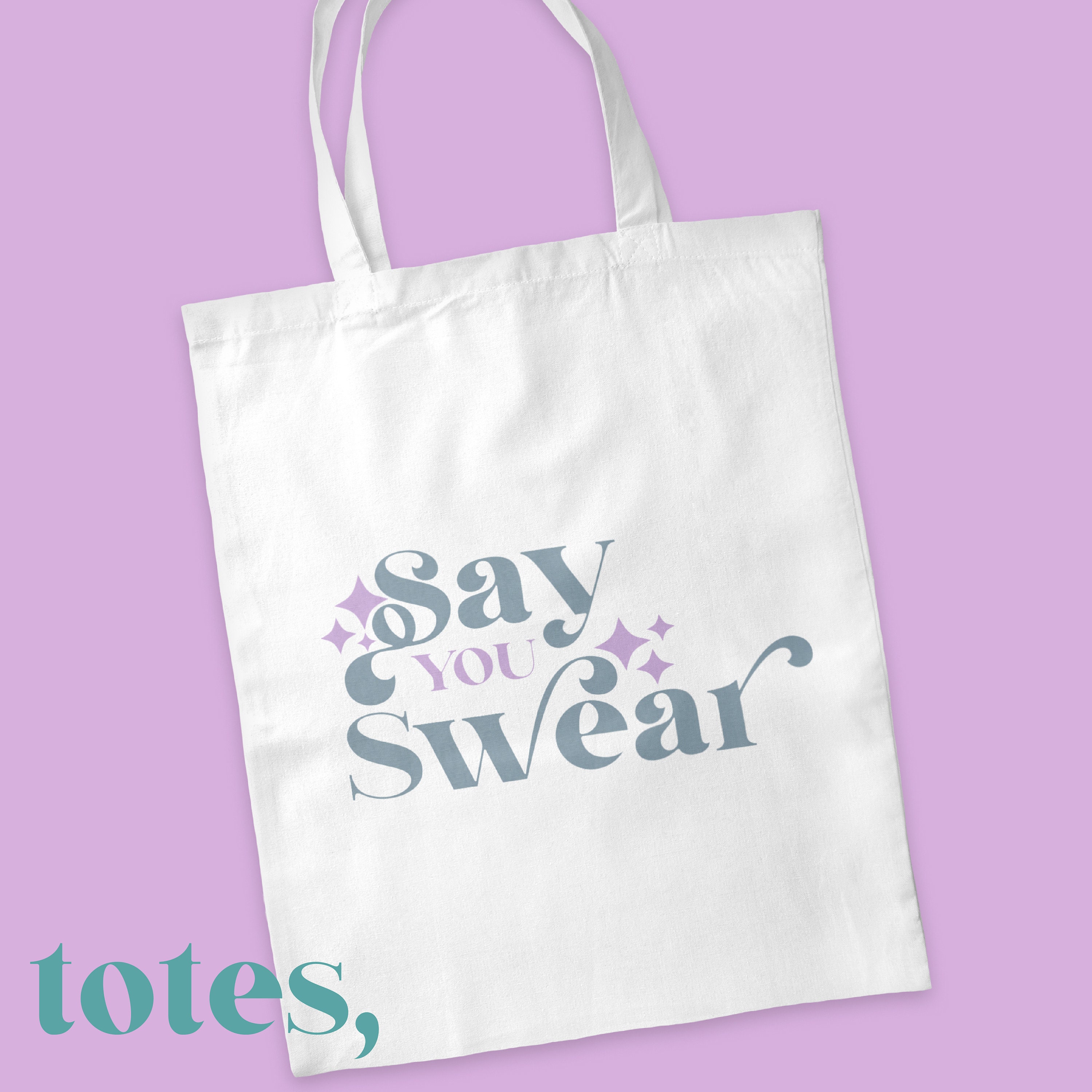Say You Swear SVG EPS Cut File, PNG for Sublimation Print, Design for ...