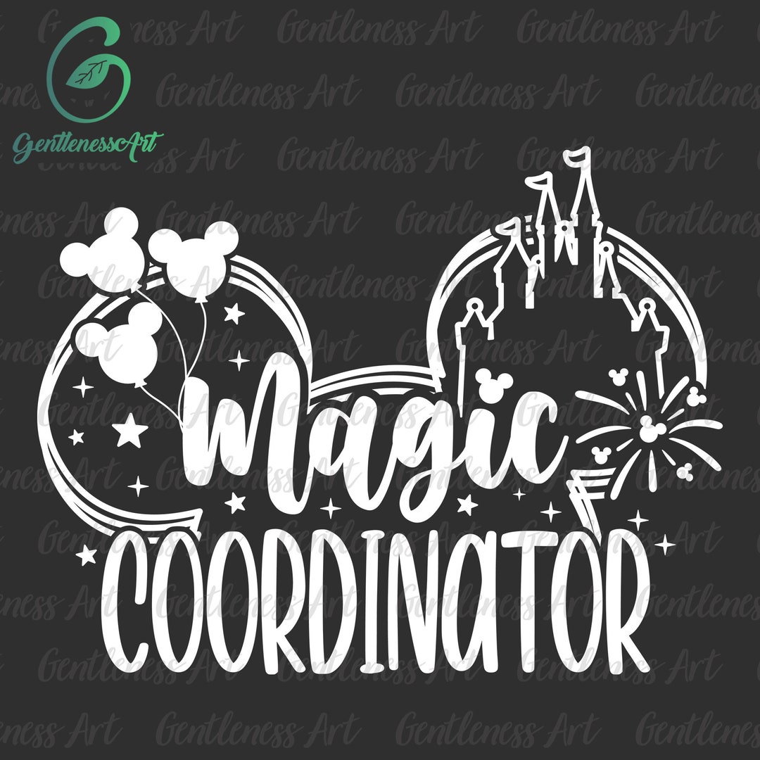 Magic Coordinator Svg Png, Best Day Ever, Magical Kingdom Svg, Best ...