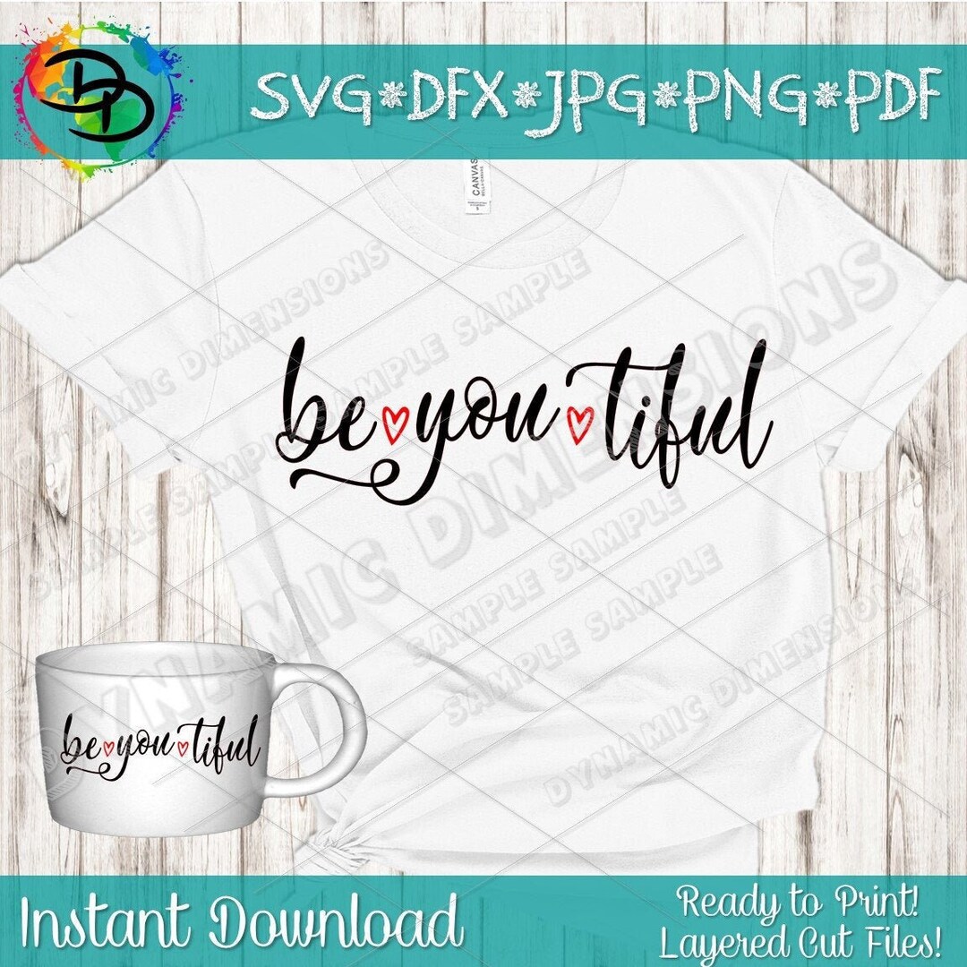 Be You Tiful SVG / Girl Sayings SVG / SVG Sayings / Svg Girl Quotes ...
