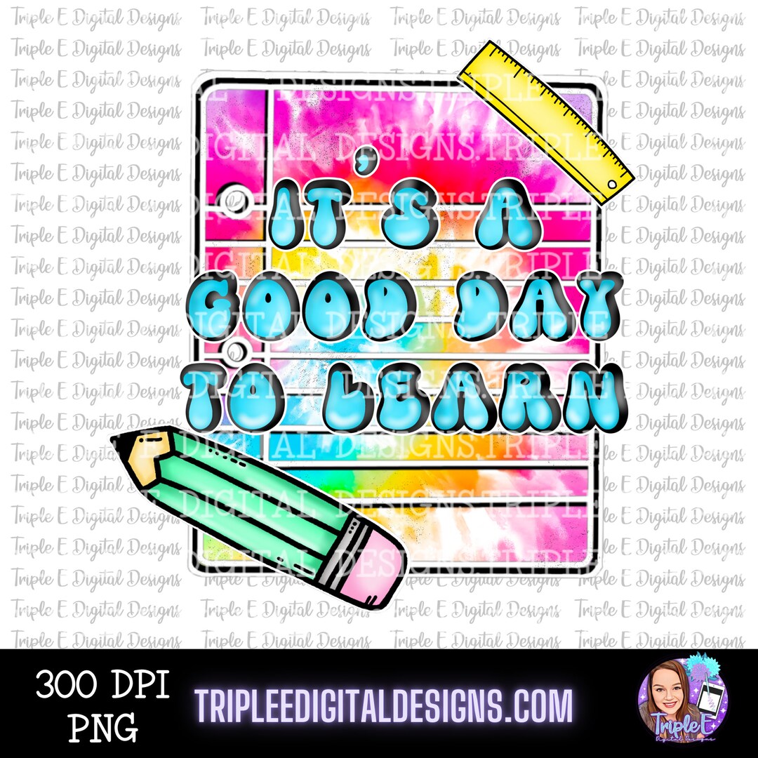 It's a Good Day to Learn PNG Digital Download - Etsy