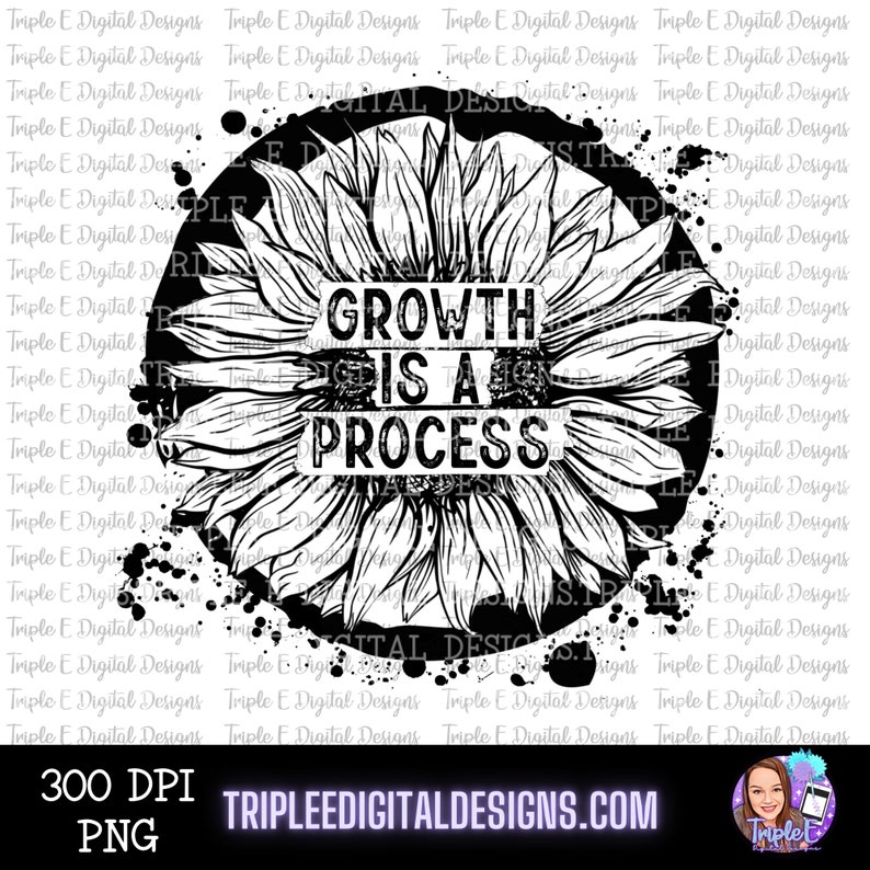 Growth is a Process PNG Digital Download - Etsy